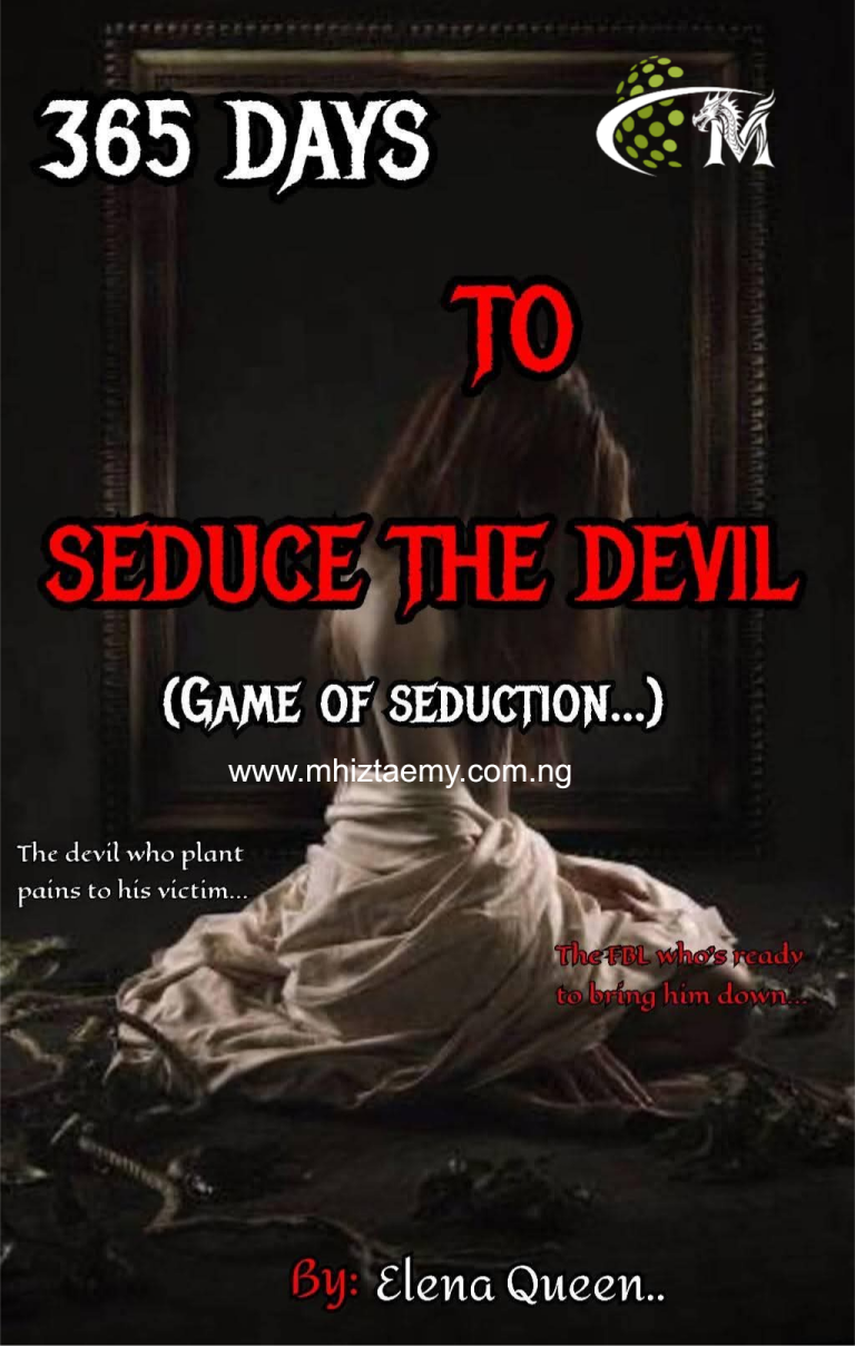 365 Days To S€duce The Devil- Chapter 23&24 - Mhiztaemy